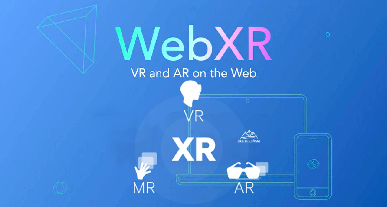 WebXR hay WebVR và WebAR là gì? ONETECH Blogs